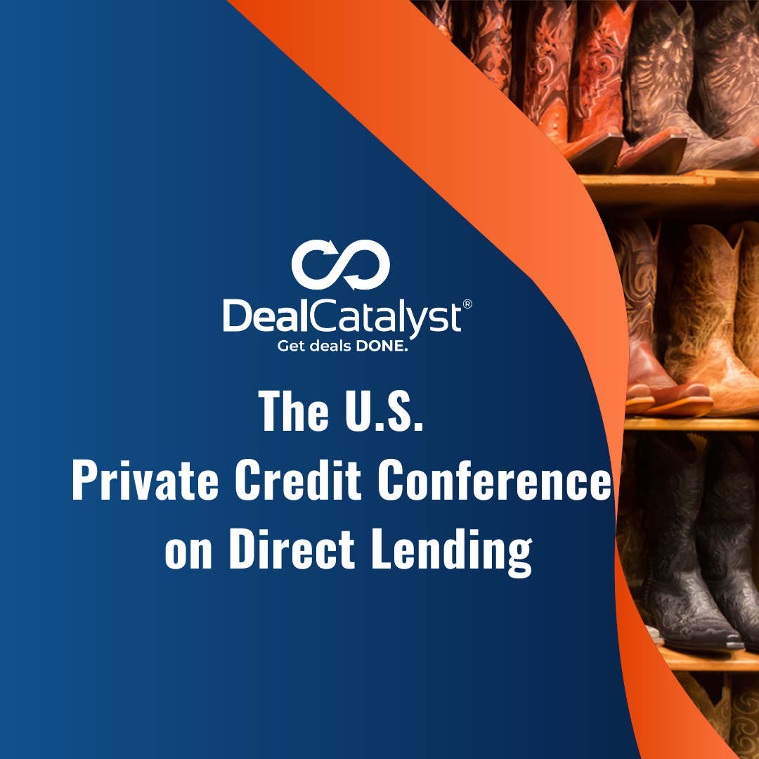The U.S. Private Credit Industry Conference on Direct Lending | DealCatalyst